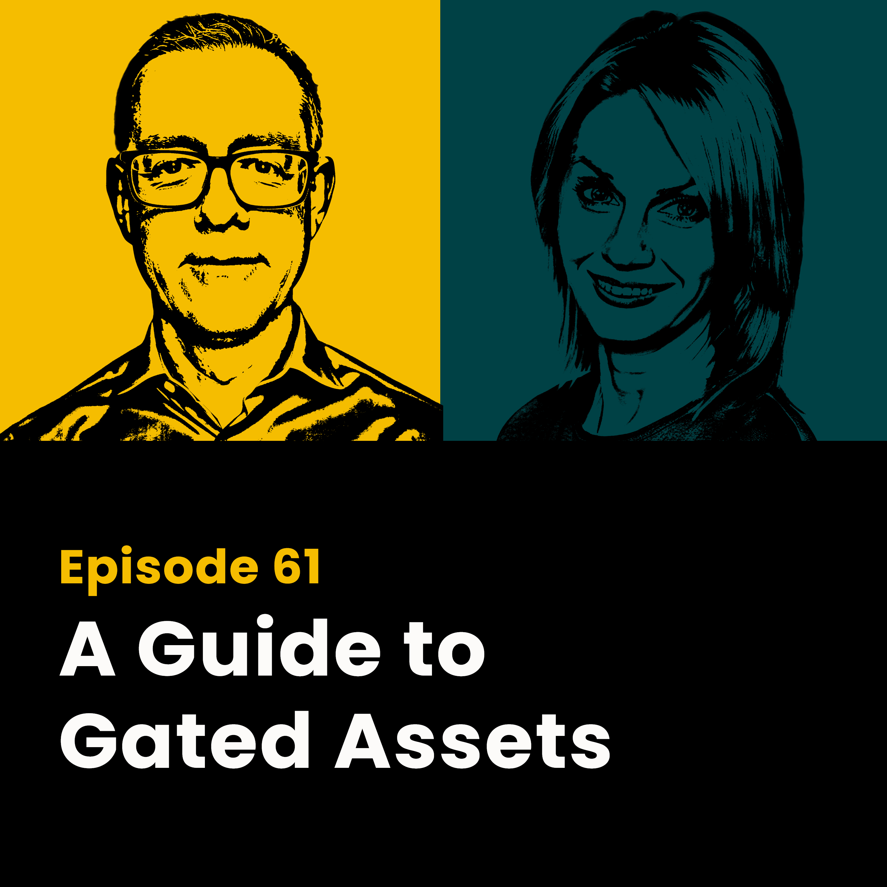 A Guide to Gated Assets - FiredUp! Podcast